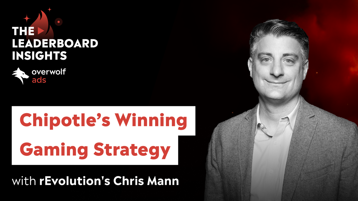 Chipotle’s Winning Gaming Strategy with rEvolution's Chris Mann